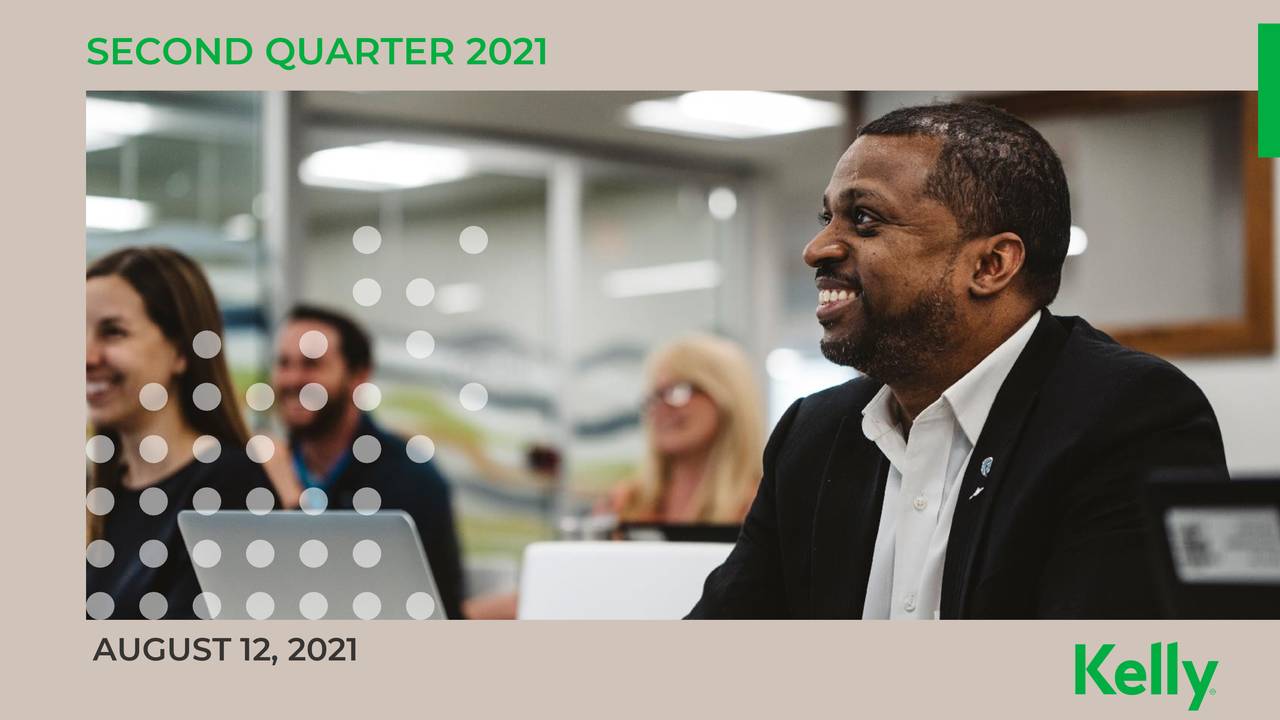 Kelly Services, Inc. 2021 Q2 - Results - Earnings Call Presentation ...