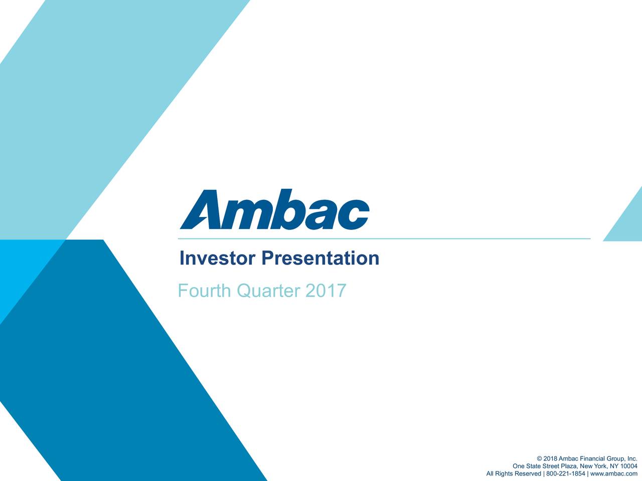 Ambac Financial 2017 Q4 - Results - Earnings Call Slides (NYSE:AMBC ...
