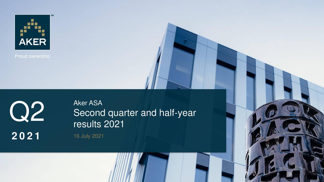 Aker ASA 2021 Q2 - Results - Earnings Call Presentation (OTCMKTS:AKAAF ...
