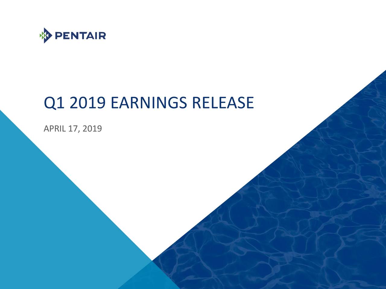 Pentair plc 2019 Q1 - Results - Earnings Call Slides (NYSE:PNR) | Seeking Alpha