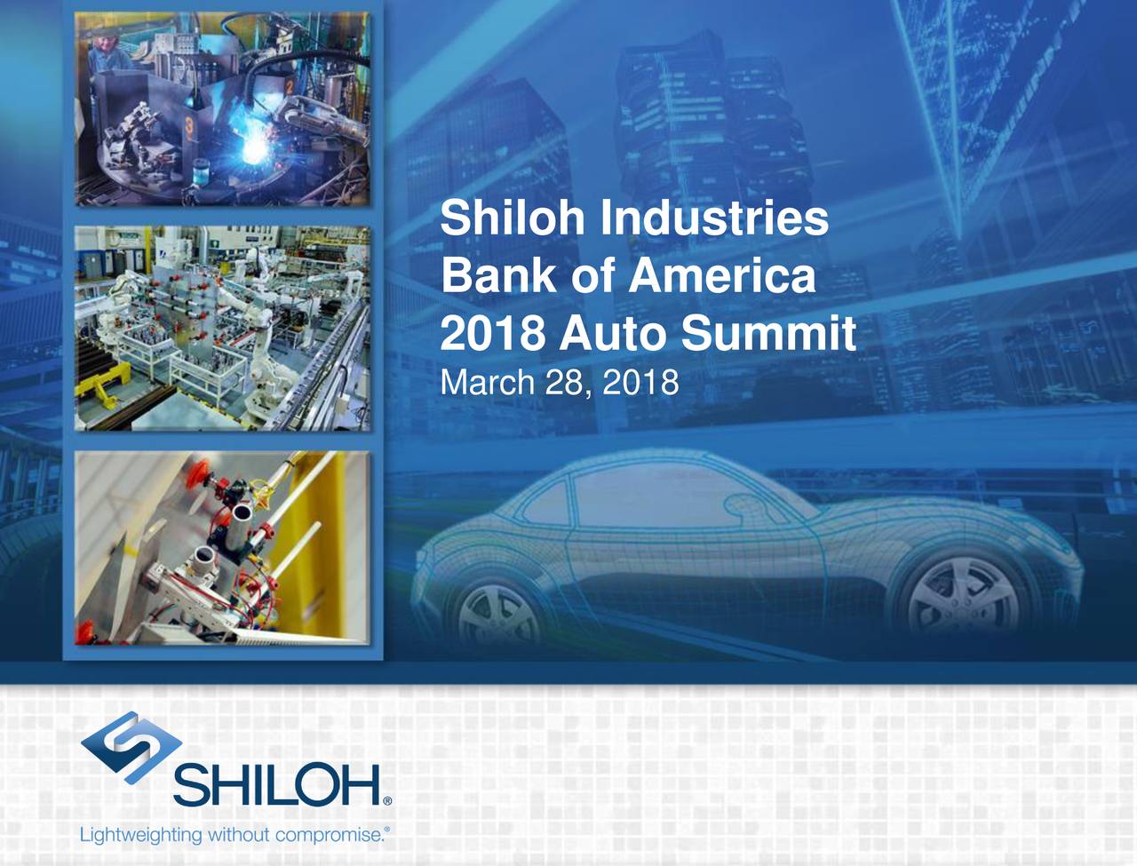 Shiloh (SHLO) Presents At Bank Of America Merrill Lynch New York Auto ...