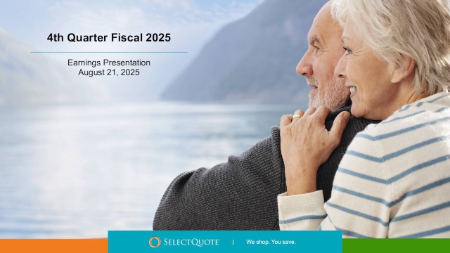 SelectQuote, Inc. 2025 Q4 - Results - Earnings Call Presentation (NYSE ...