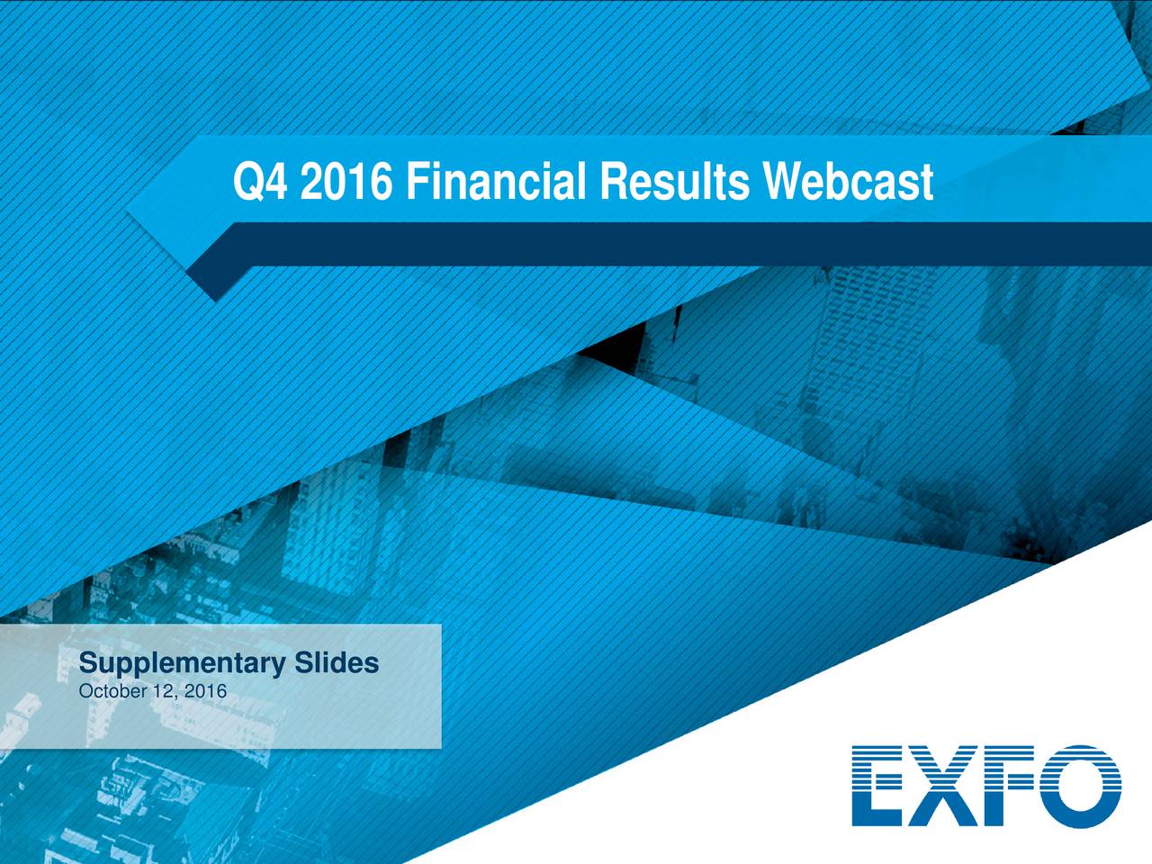 EXFO, Inc. 2016 Q4 - Results - Earnings Call Slides (NASDAQ:EXFO) | Seeking Alpha