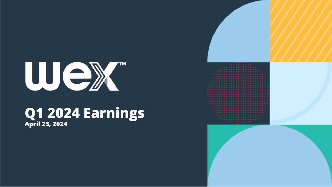 WEX Inc. 2024 Q1 - Results - Earnings Call Presentation (NYSE:WEX) | Seeking Alpha