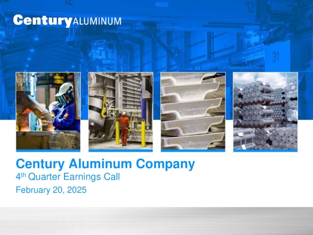 Century Aluminum Company 2024 Q4 - Results - Earnings Call Presentation ...