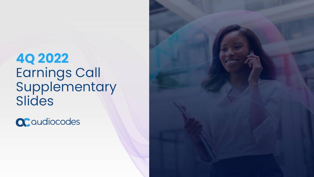 AudioCodes Ltd. 2022 Q4 - Results - Earnings Call Presentation (NASDAQ:AUDC) | Seeking Alpha