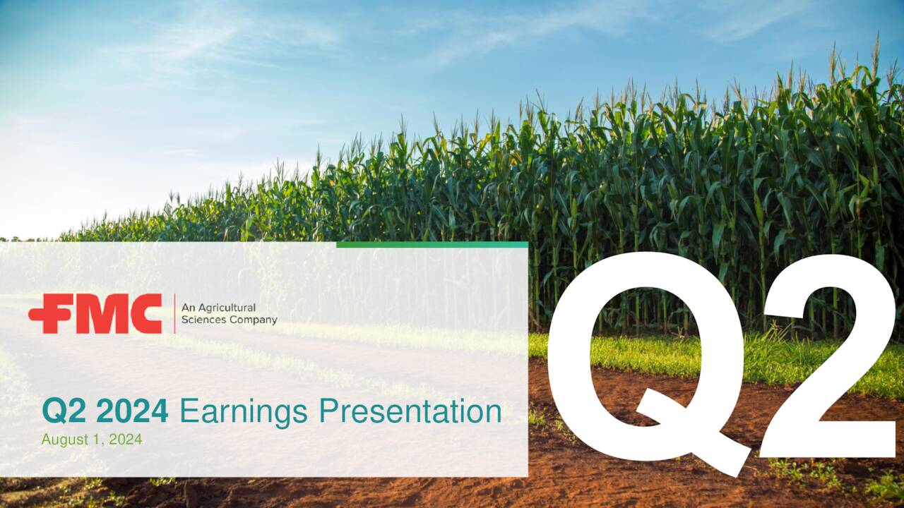 FMC Corporation 2024 Q2 - Results - Earnings Call Presentation (NYSE:FMC) | Seeking Alpha