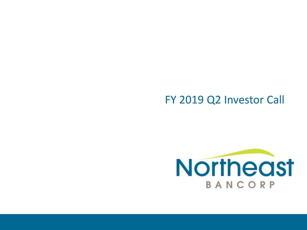 Northeast Bancorp 2019 Q2 - Results - Earnings Call Slides (NASDAQ:NBN) | Seeking Alpha