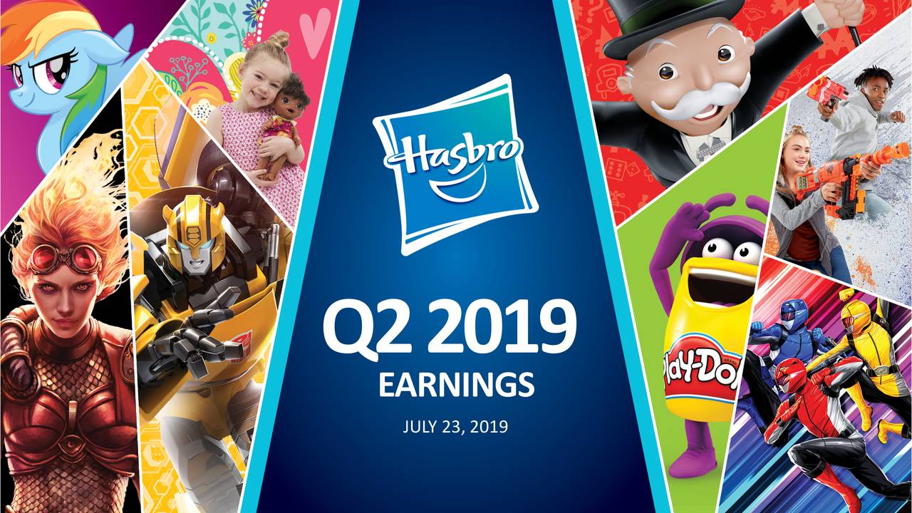 Hasbro, Inc. 2019 Q2 - Results - Earnings Call Slides (NASDAQ:HAS) | Seeking Alpha