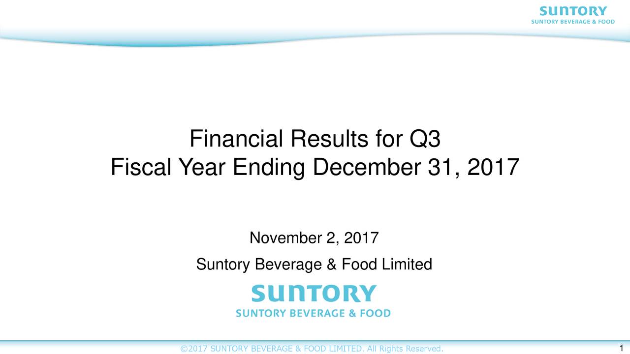 Suntory Beverage & Food Ltd ADR 2017 Q3 - Results - Earnings Call Slides (OTCMKTS:STBFY ...