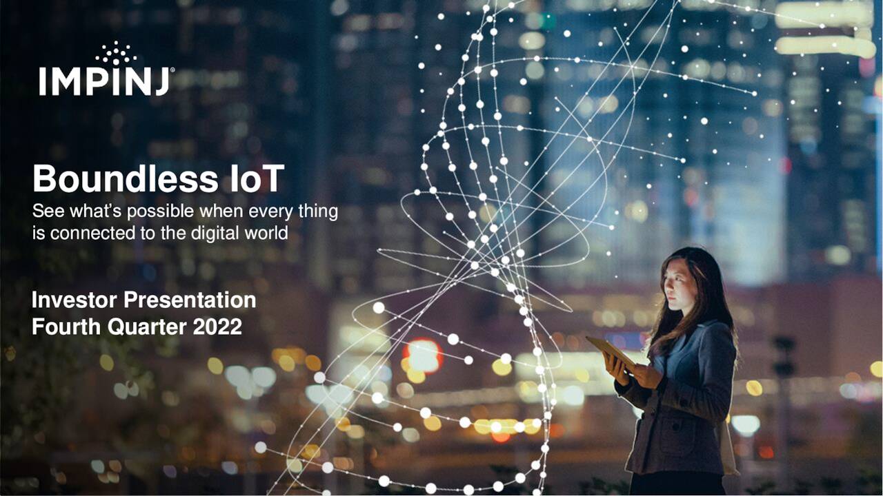 Impinj, Inc. 2022 Q4 - Results - Earnings Call Presentation (NASDAQ:PI ...