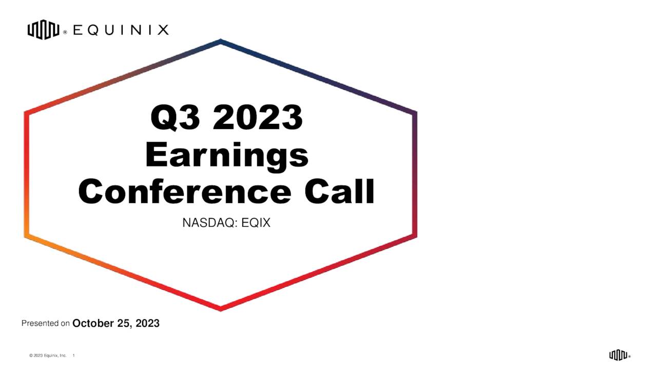 Equinix, Inc. 2023 Q3 - Results - Earnings Call Presentation (NASDAQ:EQIX) | Seeking Alpha