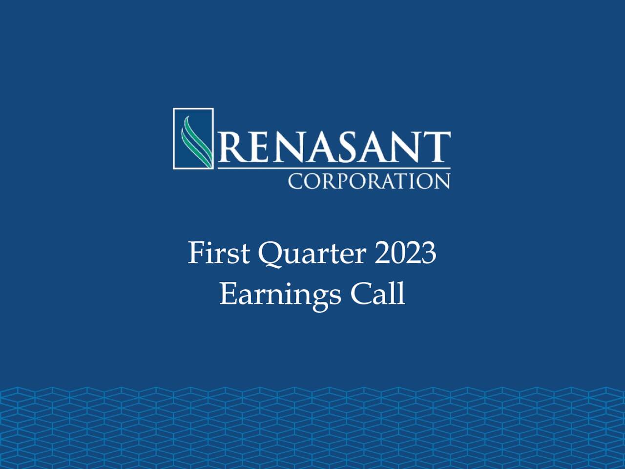Renasant Corporation 2023 Q1 - Results - Earnings Call Presentation ...