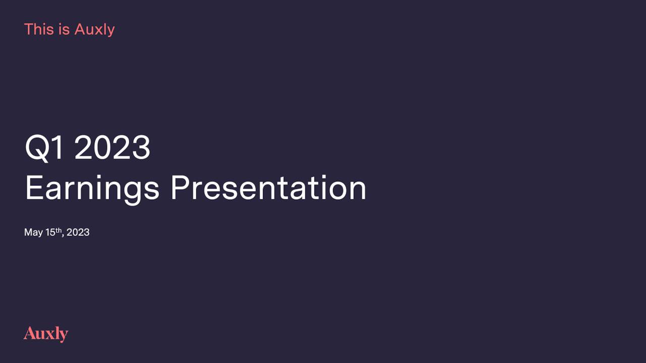 Auxly Cannabis Group Inc. 2023 Q1 - Results - Earnings Call Presentation (OTCMKTS:CBWTF ...
