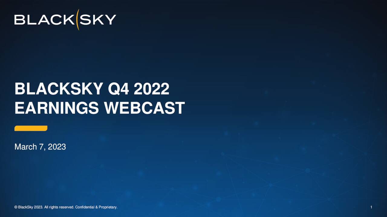 BlackSky Technology Inc. 2022 Q4 - Results - Earnings Call Presentation (NYSE:BKSY) | Seeking Alpha