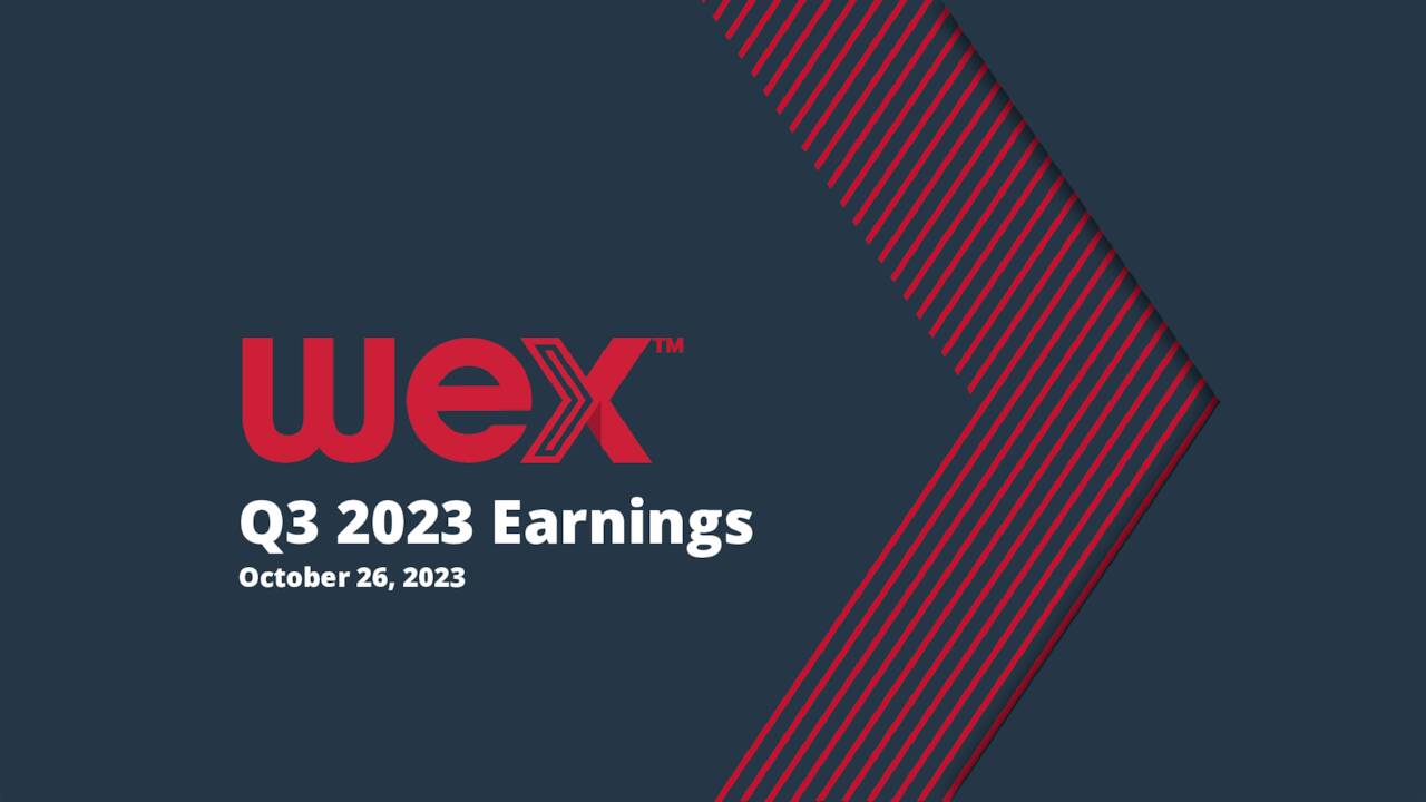 WEX Inc. 2023 Q3 - Results - Earnings Call Presentation (NYSE:WEX) | Seeking Alpha