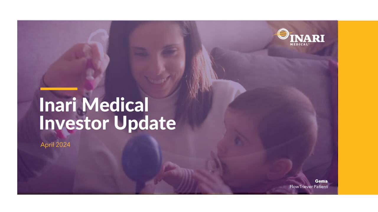 Inari Medical, Inc. 2024 Q1 - Results - Earnings Call Presentation (NASDAQ:NARI-DEFUNCT-601218 ...