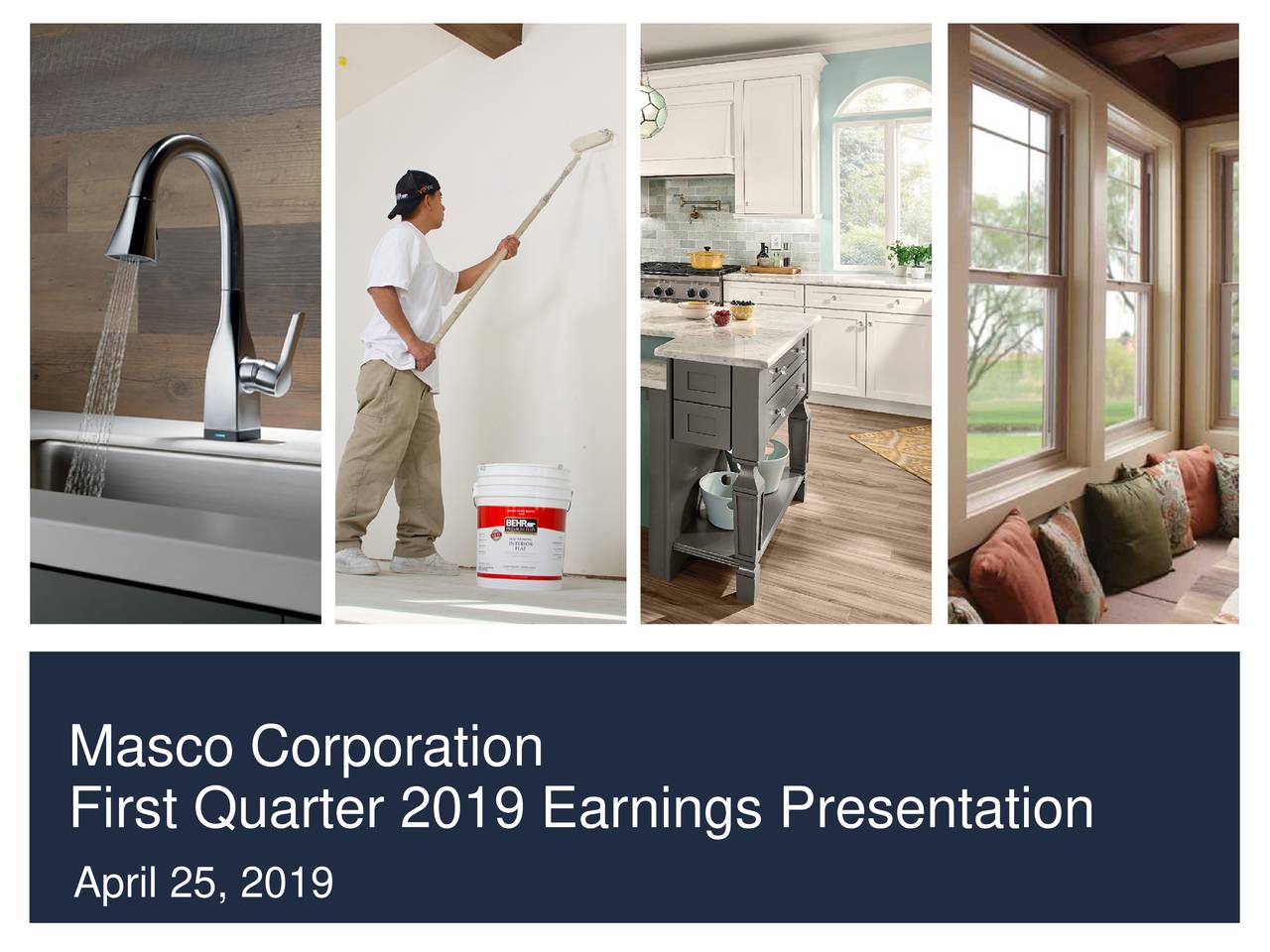 Masco Corporation 2019 Q1 - Results - Earnings Call Slides (NYSE:MAS ...