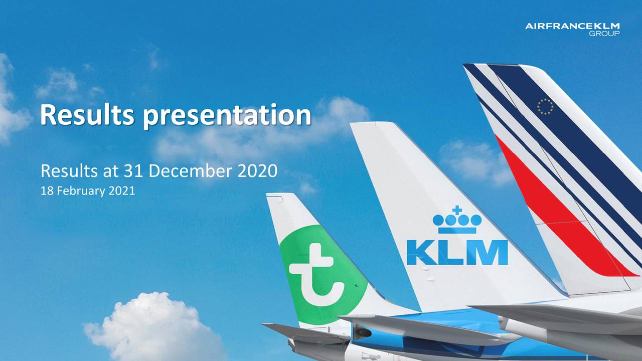 Air France-KLM SA 2020 Q4 - Results - Earnings Call Presentation (OTCMKTS:AFRAF) | Seeking Alpha