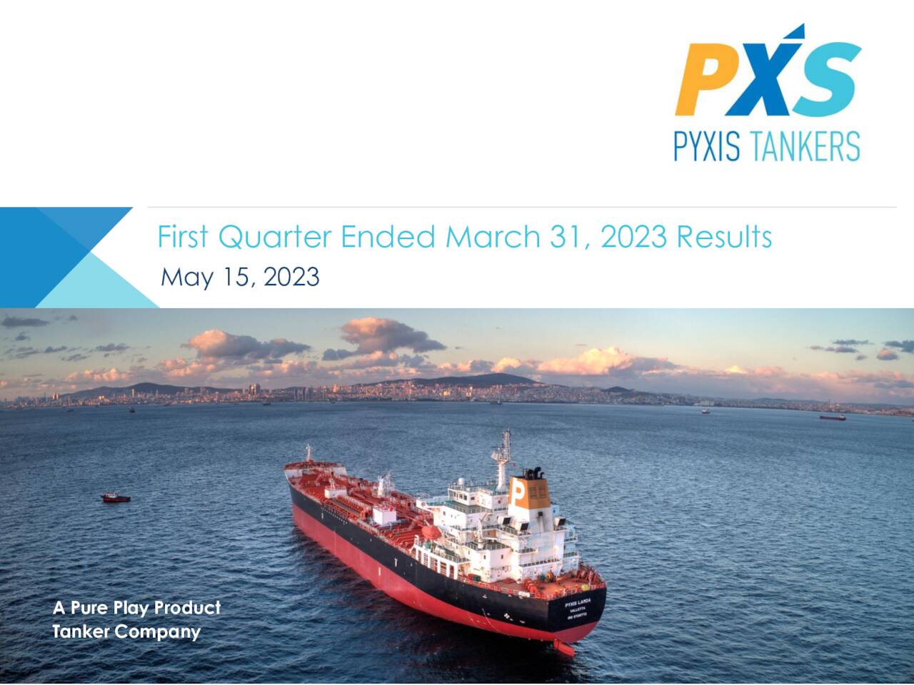 Pyxis Tankers Inc. 2023 Q1 - Results - Earnings Call Presentation ...
