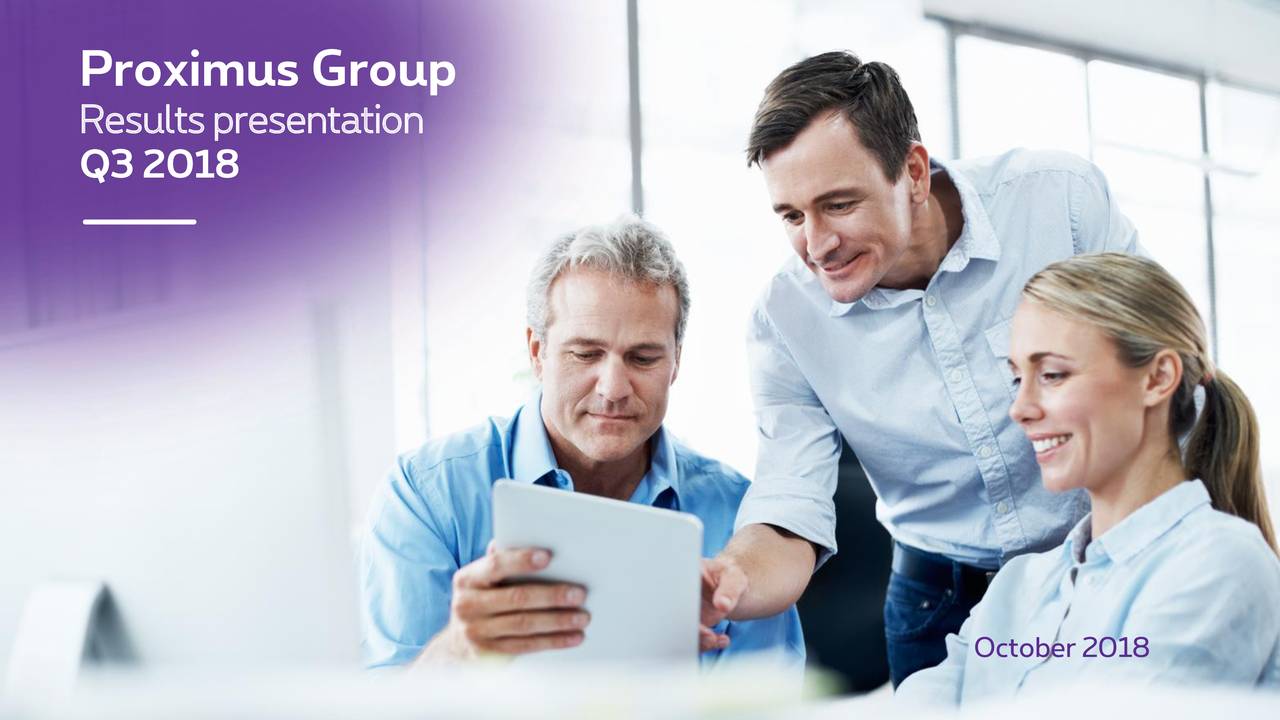 Proximus Group 2018 Q3 - Results - Earnings Call Slides (OTCMKTS:BGAOF ...