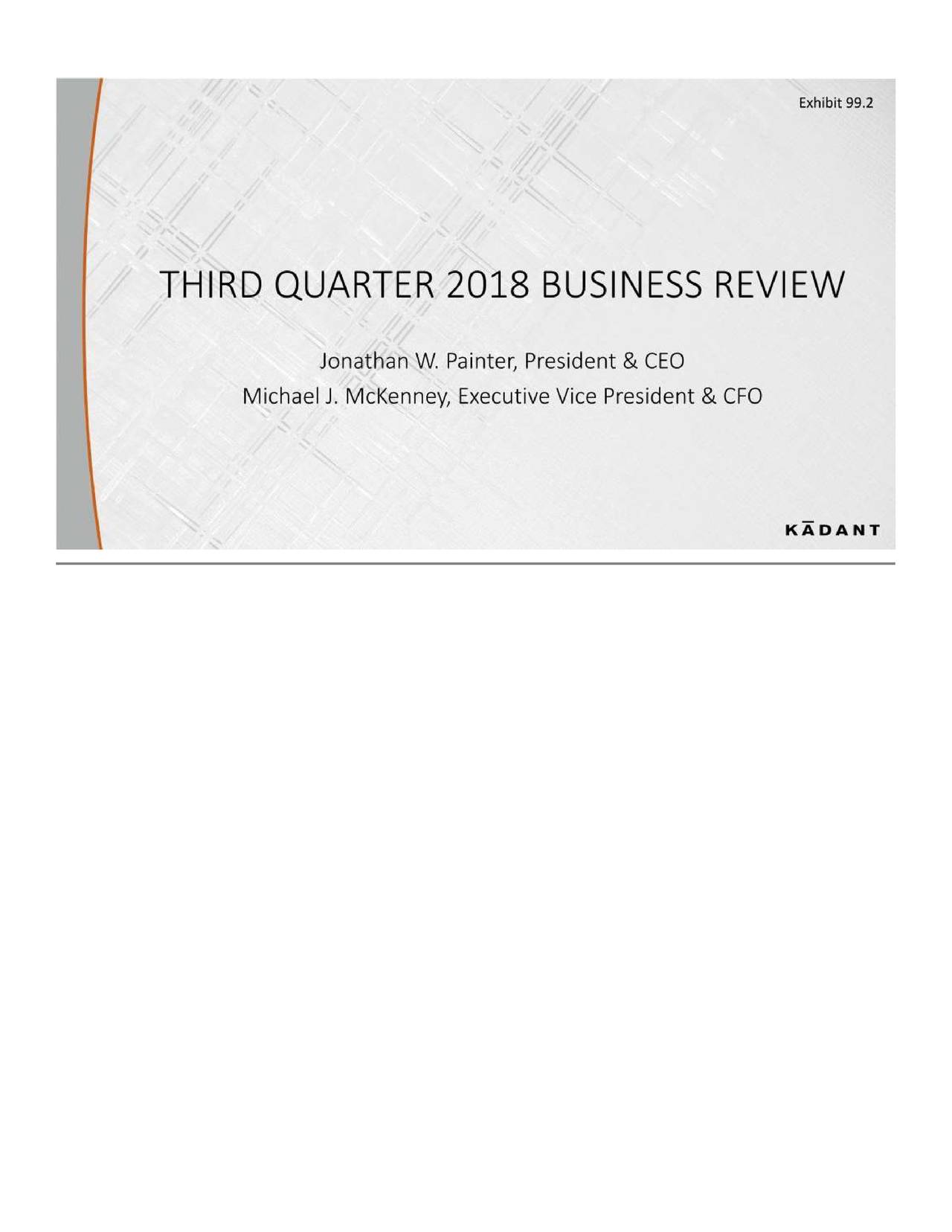 Kadant Inc. 2018 Q3 - Results - Earnings Call Slides (NYSE:KAI ... Kadant Inc. 2018 Q3 - Results - Earnings Call Slides (NYSE:KAI ...