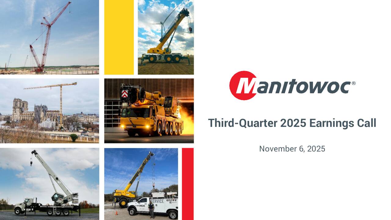 The Manitowoc Company, Inc. 2025 Q3 - Results - Earnings Call Presentation (NYSE:MTW) 2025-11-06 ...