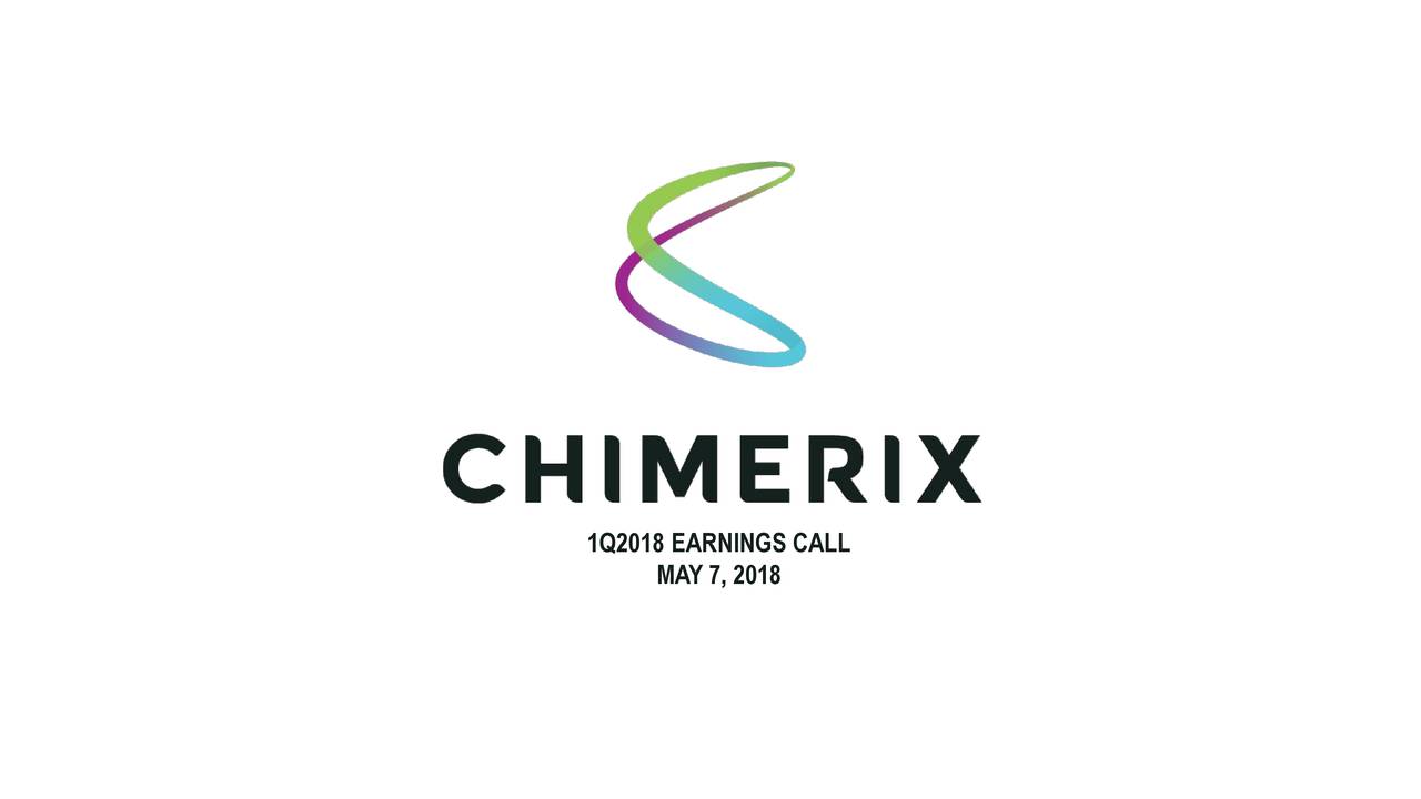 Chimerix Inc 2018 Q1 - Results - Earnings Call Slides (NASDAQ:CMRX ...