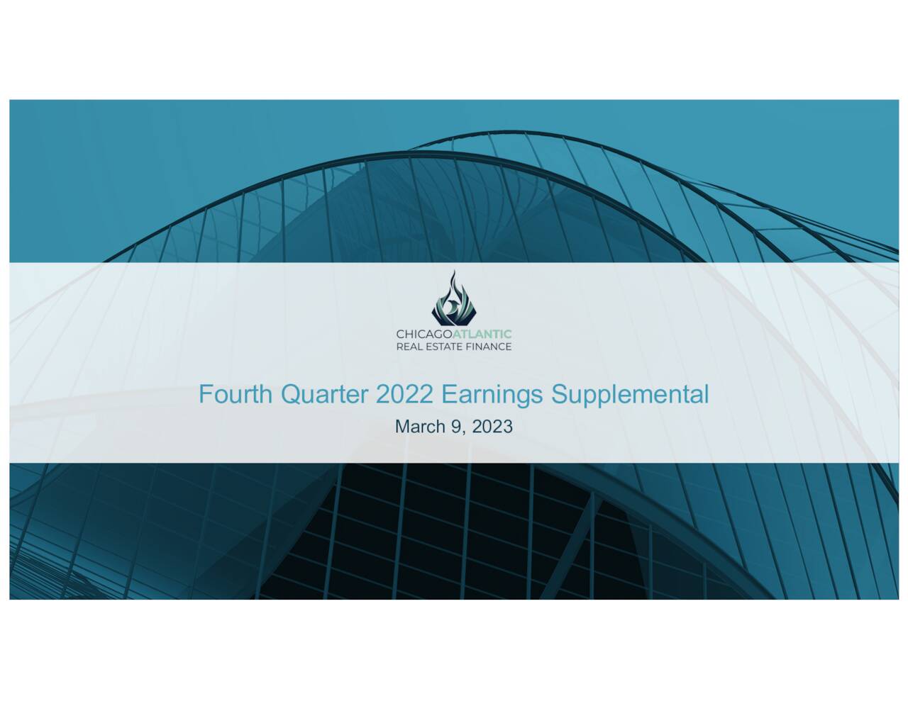 Chicago Atlantic Real Estate Finance, Inc. 2022 Q4 - Results - Earnings ...