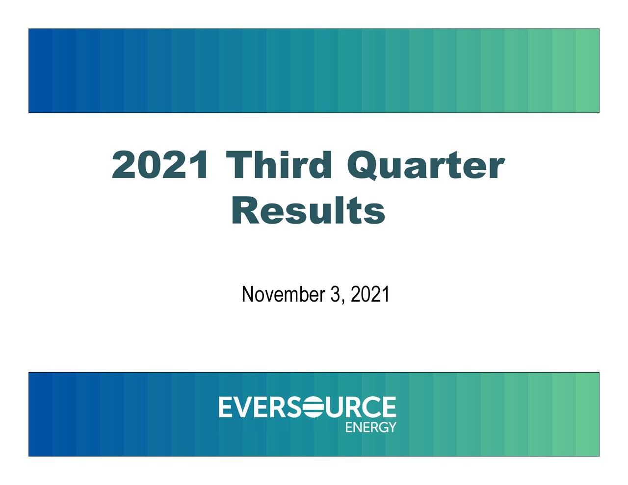 Eversource Energy 2021 Q3 - Results - Earnings Call Presentation (NYSE:ES) | Seeking Alpha