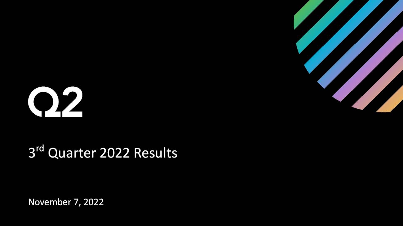 Q2 Holdings, Inc. 2022 Q3 - Results - Earnings Call Presentation (NYSE:QTWO) | Seeking Alpha