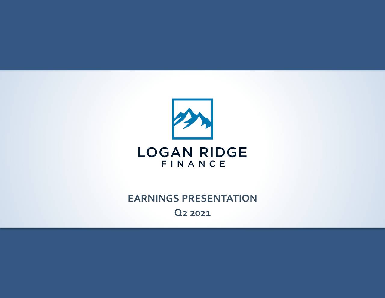 Logan Ridge Finance Corporation 2021 Q2 - Results - Earnings Call ...