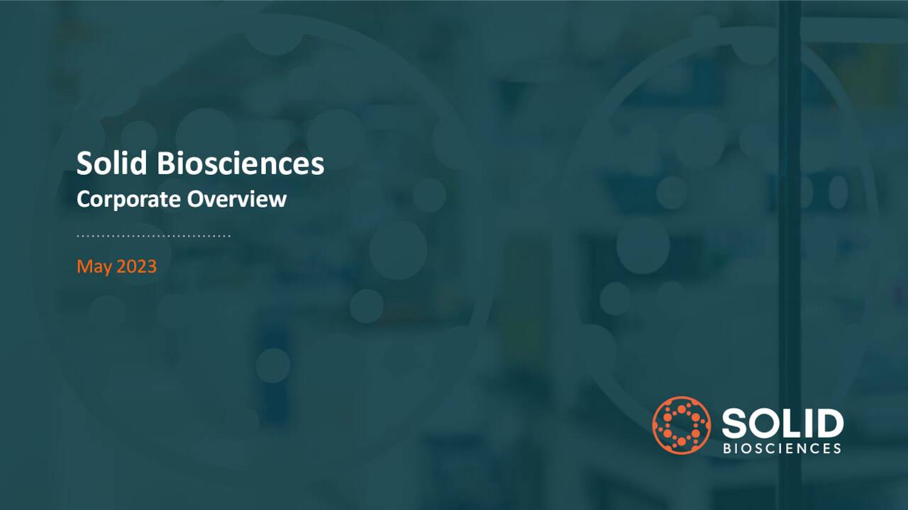 Solid Biosciences (SLDB) Investor Presentation - Slideshow (NASDAQ:SLDB) | Seeking Alpha