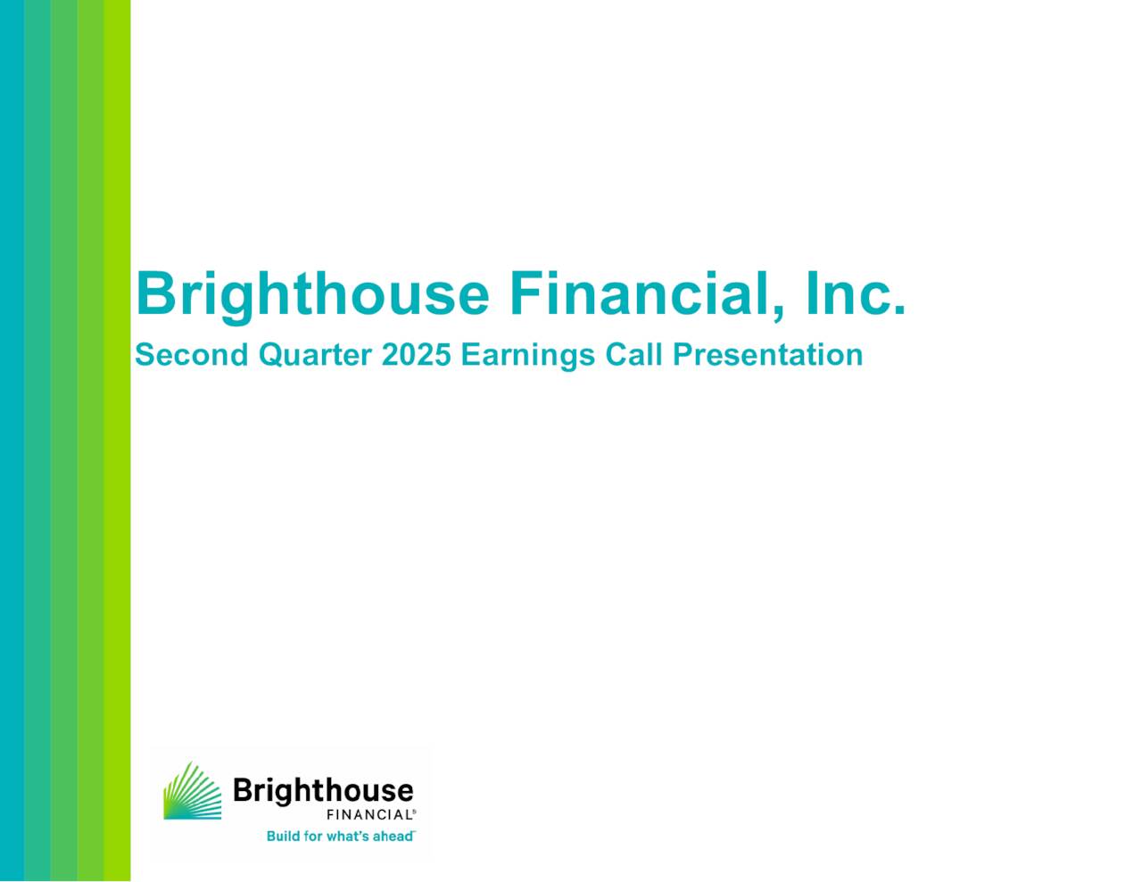Brighthouse Financial, Inc. 2025 Q2 - Results - Earnings Call ...